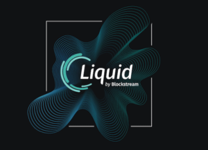 Liquid Network von Blockstream - Skalierung statt Dezentralisierung?